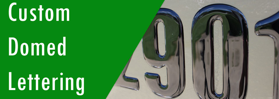 Your source for custom domed lettering